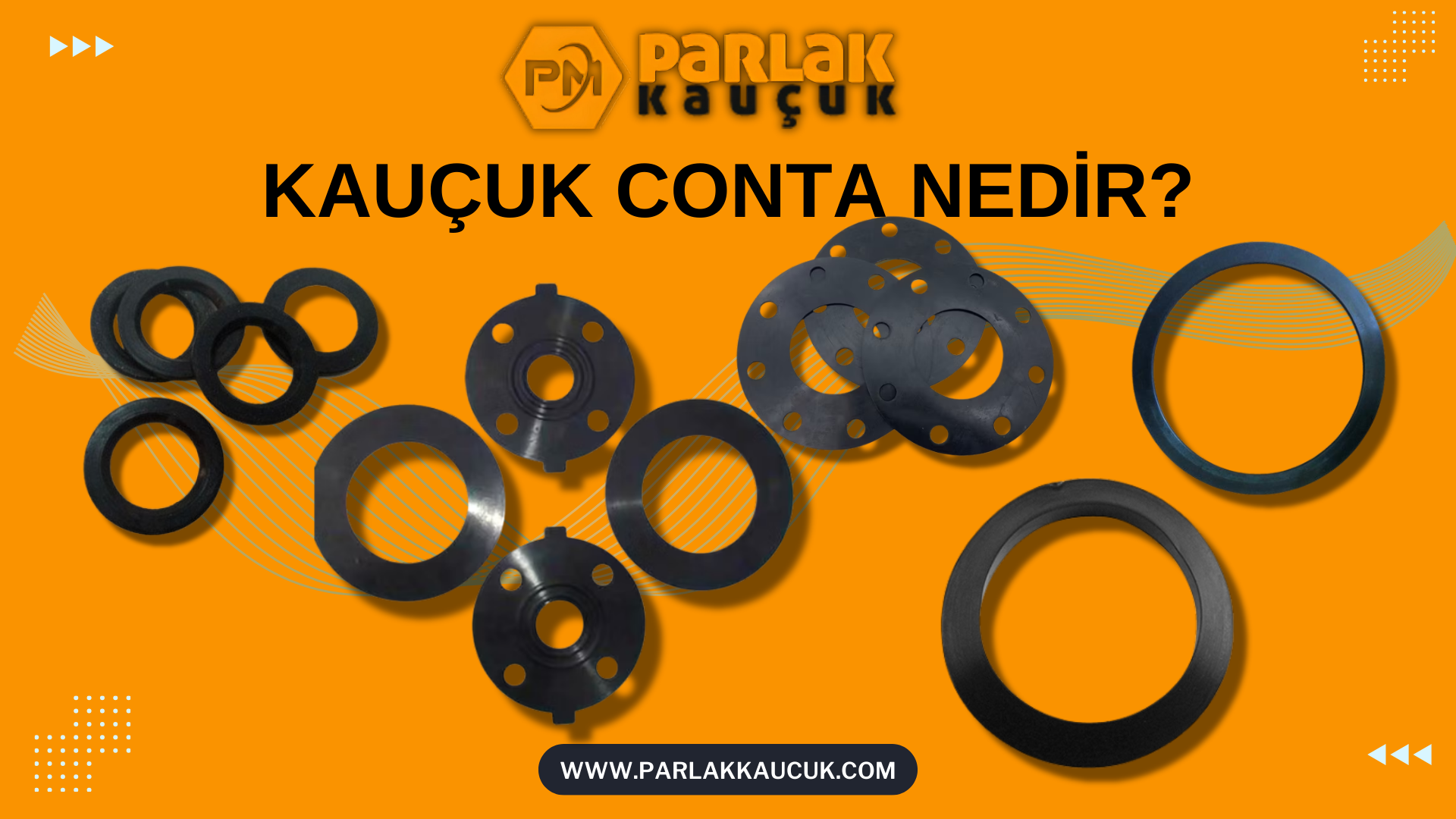 Kauçuk Conta Nedir? Nerelerde Kullanılır? - Parlak Kauçuk